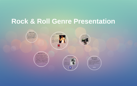 Rock & Roll Genre Presentation by david nicholson on Prezi
