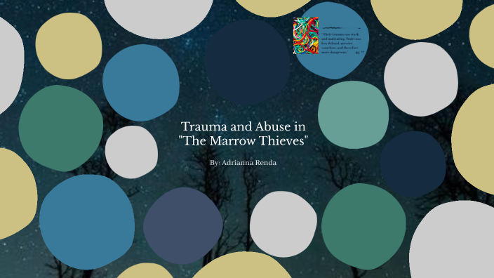 Verbal-Visual Seminar: The Marrow Thieves by Adrianna Renda on Prezi