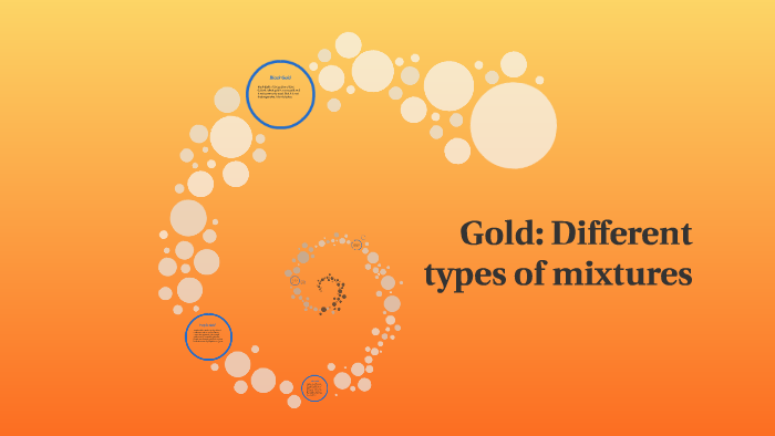 Gold: Different types of mixtures by Zoe Z on Prezi