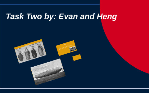 Task Two by: Evan and Heng by Evan Stavig on Prezi