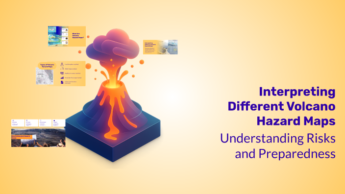 Interpreting Different Volcano Hazard Maps by Elle Garsain on Prezi