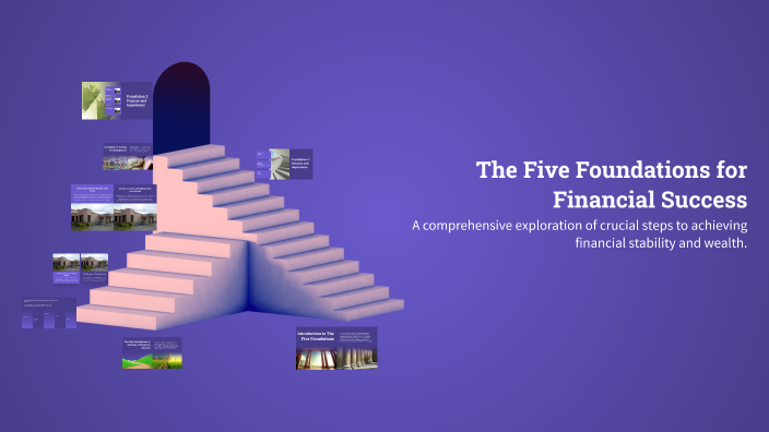 The Five Foundations for Financial Success by Jay Antonio on Prezi