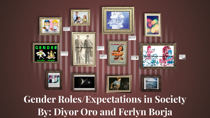 Gender Roles/Expectations in Society by diyor oro on Prezi