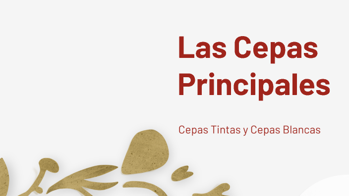 Las Cepas Principales by Eduu Miau on Prezi