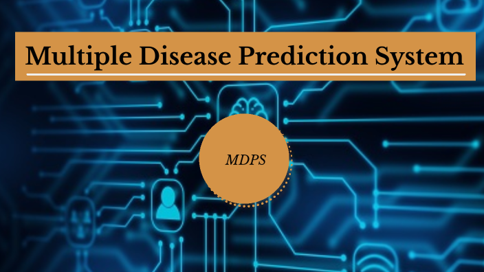 Multiple Disease Prediction System by Kiran Kumar u on Prezi