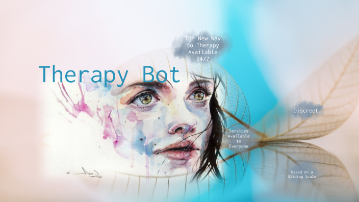 The Therapy Bot by Ela Onisto on Prezi