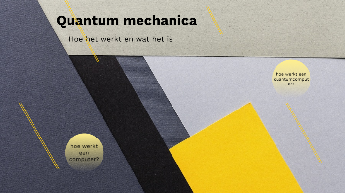 quantummechanica by Hugo Manders on Prezi