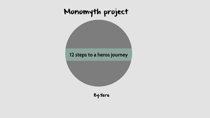 Monomyth project by Yara Marzouk on Prezi