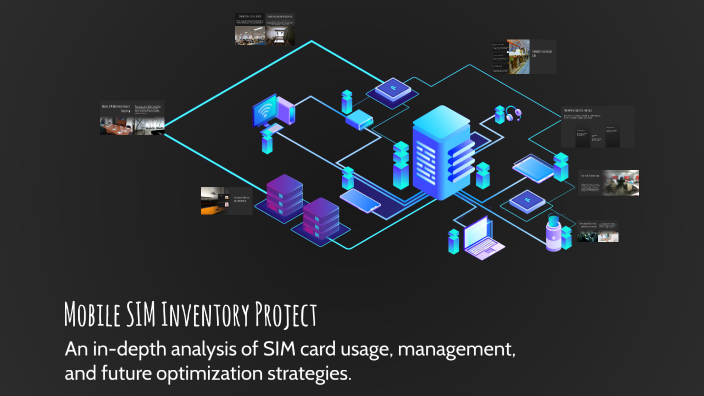 Mobile SIM Inventory Project by Abdullah M on Prezi