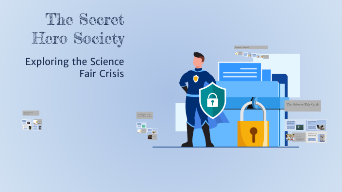 The Secret Hero Society by Noah Ramos on Prezi