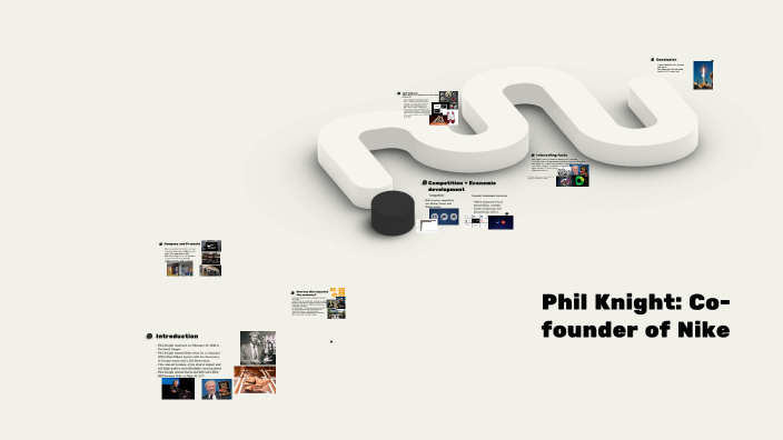 Phil Knight: Co-founder of nike by Melina Recchia on Prezi