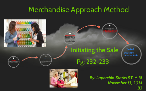 Merchandise Approach Method by laperchia starks on Prezi