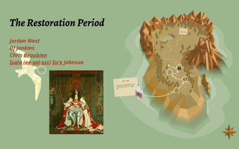 The Restoration Period by Jordan West on Prezi