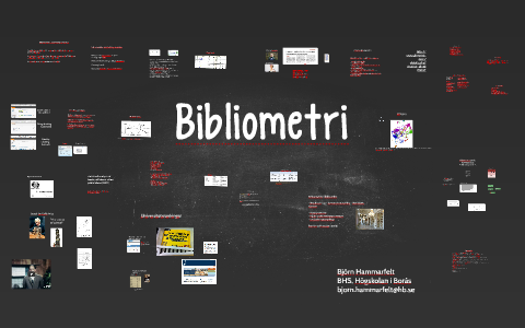 Bibliometri - en introduktion by Björn Hammarfelt on Prezi