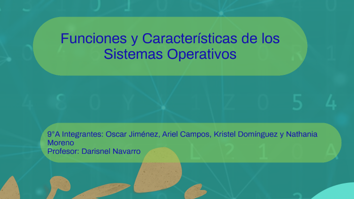 Funciones y Características de los Sistemas Operativos by NATHANIA MORENO on Prezi