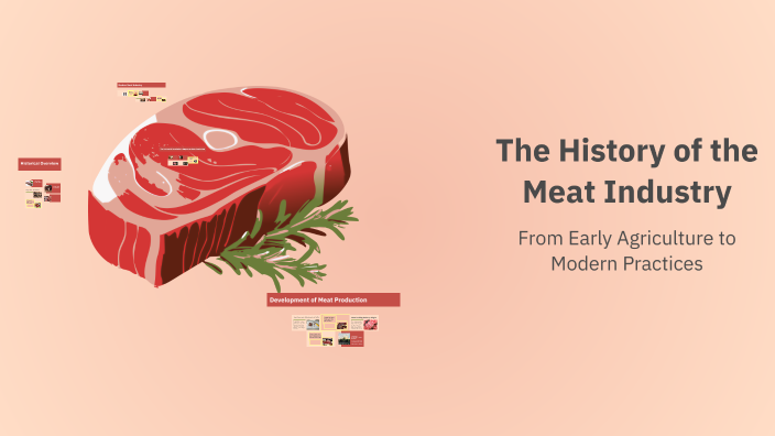 The History of the Meat Industry by Samantha Doneen on Prezi