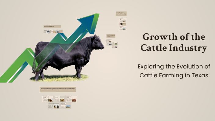 Growth of the Cattle Industry by Jennifer Paxton on Prezi