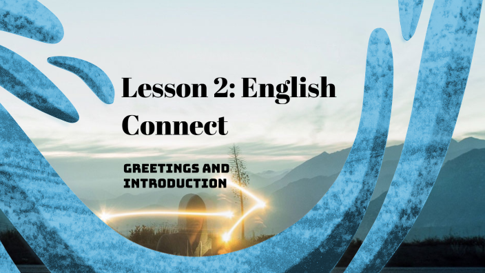 Lesson 2: English Connect by Danely Cerrato on Prezi