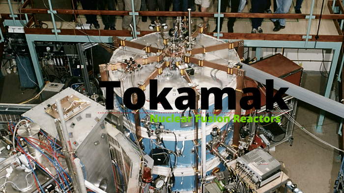 Tokamak Nuclear Fusion Presentation by David Rudner on Prezi