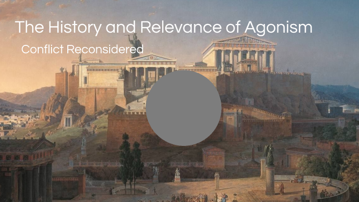 The History and Relevance of Ag0nism by Alec Coakley on Prezi