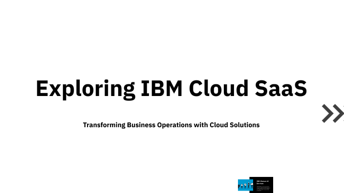 IBM Cloud SaaS by Muhammad Abdullah on Prezi