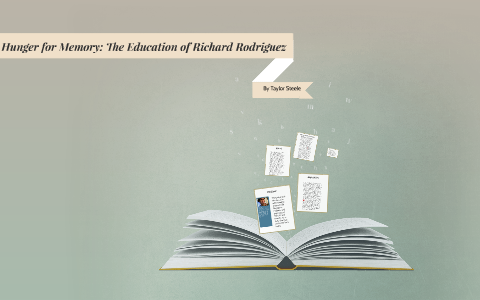 The Hunger for Memory: The Education of Richard Rodriguez by Taylor ...