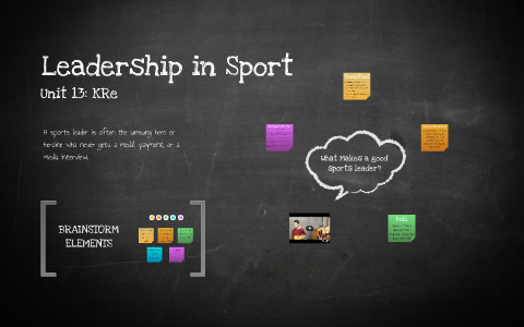 Leadership in Sport by Kevin Reygate on Prezi
