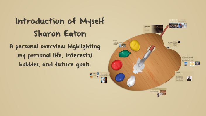 Introduction of Myself by Sharon Eaton on Prezi