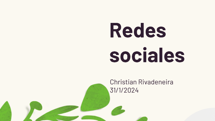 Redes sociales by Christian Rivadeneira on Prezi