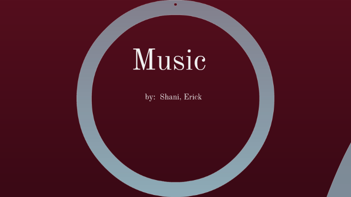 Music by Shani Ramirez on Prezi