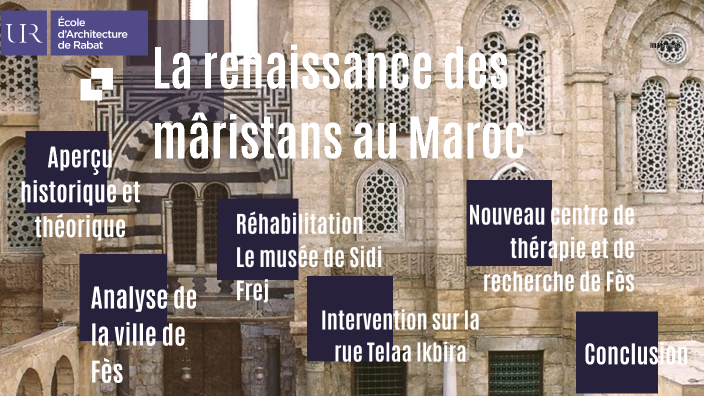 renaissance des maristans au maroc by arraki imane on Prezi