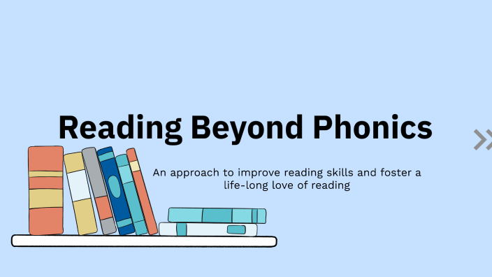 Reading Beyond Phonics by Gina Searle on Prezi