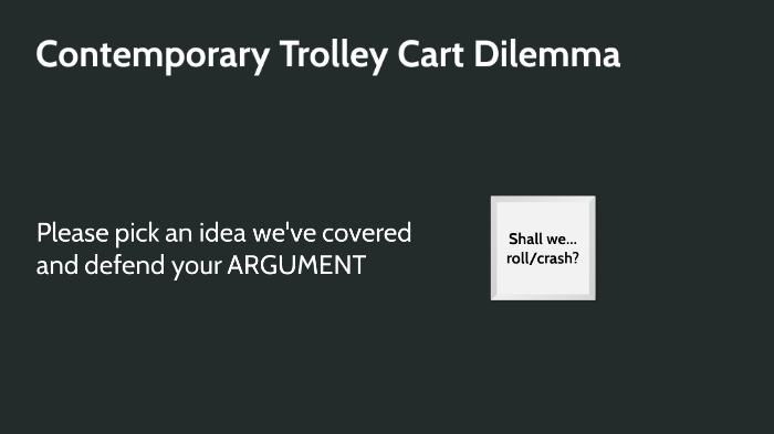 Stoopid Smart Trolley Cart Dilemma by Stuart on Prezi