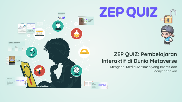 ZEP QUIZ: Pembelajaran Interaktif di Dunia Metaverse by Gem Helixx on Prezi