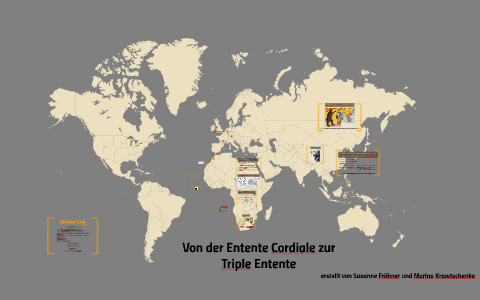 Von der Entente Cordiale zur Triple Entente by Susi Fröhner on Prezi