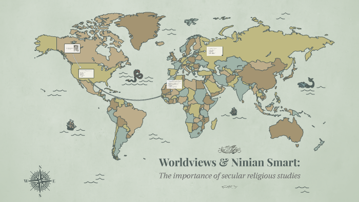 Worldviews & Ninian Smart: by Margaret Gaca on Prezi