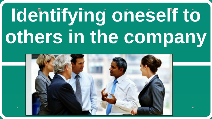 Identifying oneself to others in the company by on Prezi