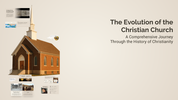 The Evolution of the Christian Church by Holden Poole on Prezi