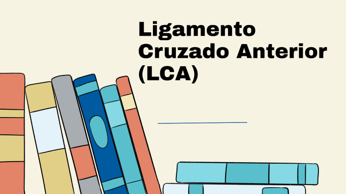 Ligamento Cruzado Anterior (LCA) by Nacho Gomez on Prezi