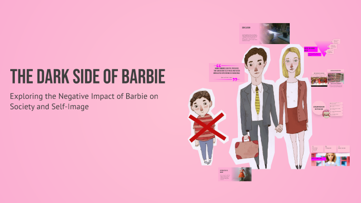 The Dark Side of Barbie by bree navarra on Prezi