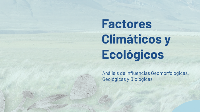 Factores Climáticos y Ecológicos by carlos danilo on Prezi