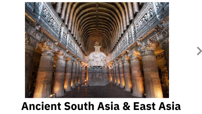 Topic 2 Ancient South Asia & East Asia by Tiffany Ertle on Prezi