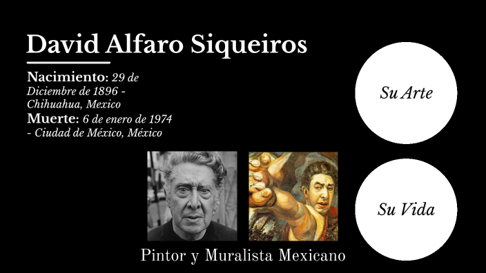 David Alfaro Siqueiros by Ryan Geraci on Prezi