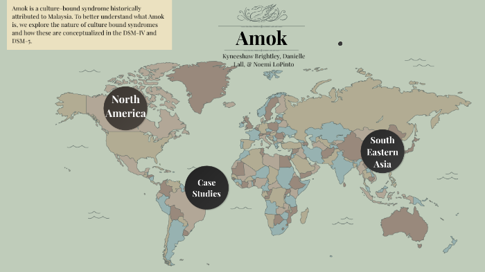 CPC 502: Amok Syndrome Map by kyneeshaw Brightley on Prezi