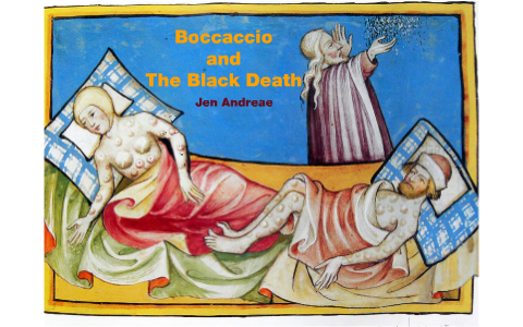 Boccaccio and the Black Death by Jennifer Andreae on Prezi