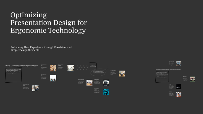 Optimizing Presentation Design for Ergonomic Technology by Nathan Tran ...