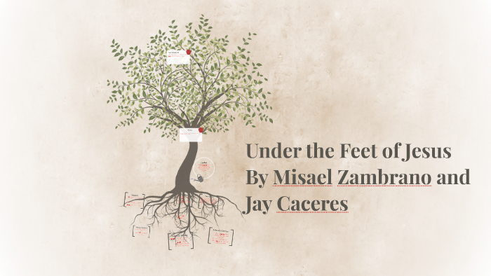 Under the Feet of Jesus by jay caceres on Prezi