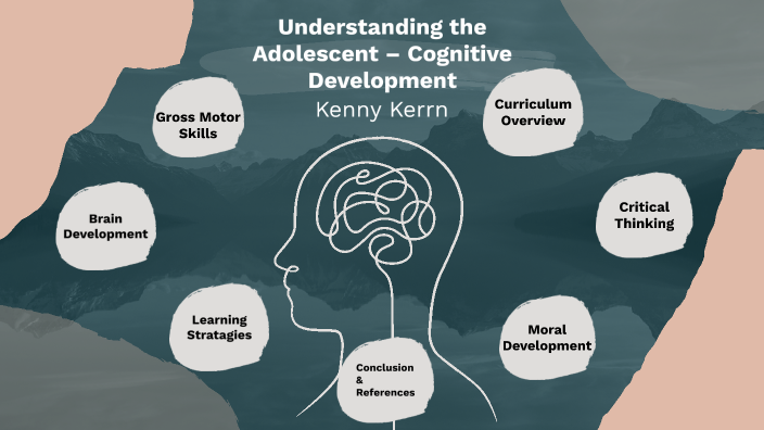 Understanding the Adolescent – Cognitive Development by Kenny Kerrn on ...