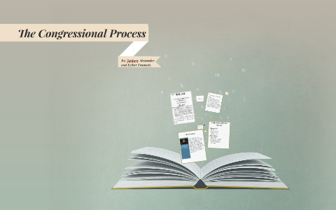 The Congressional Process by Zac Alexander on Prezi