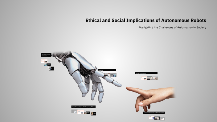 Ethical and Social Implications of Autonomous Robots by Witek on Prezi